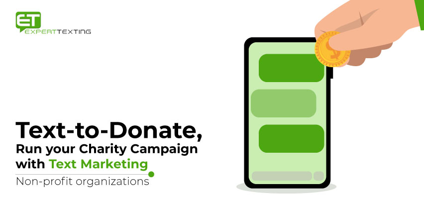 Text-to-Donate, Run your Charity Campaign with text marketing.