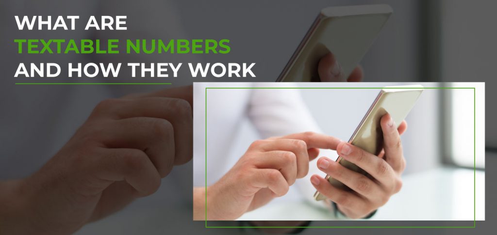 What Are Textable Numbers and How They Work - ExpertTexting | Blog