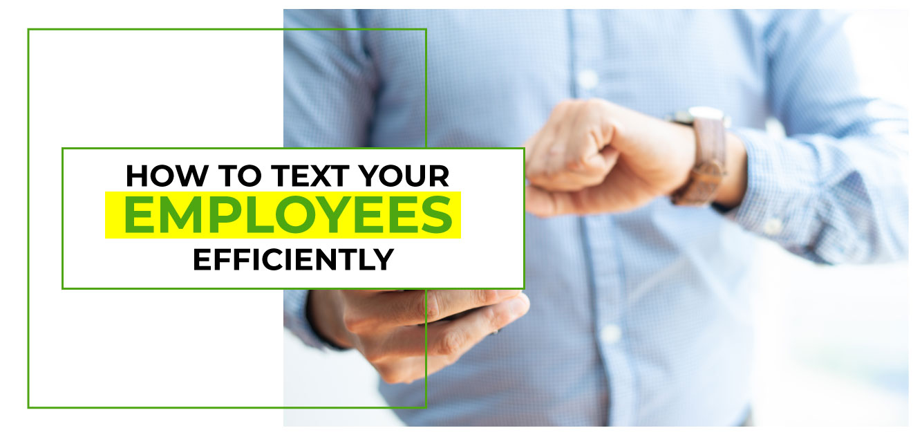 How to Text Your Employees for Work Efficiency? - ExpertTexting | Blog