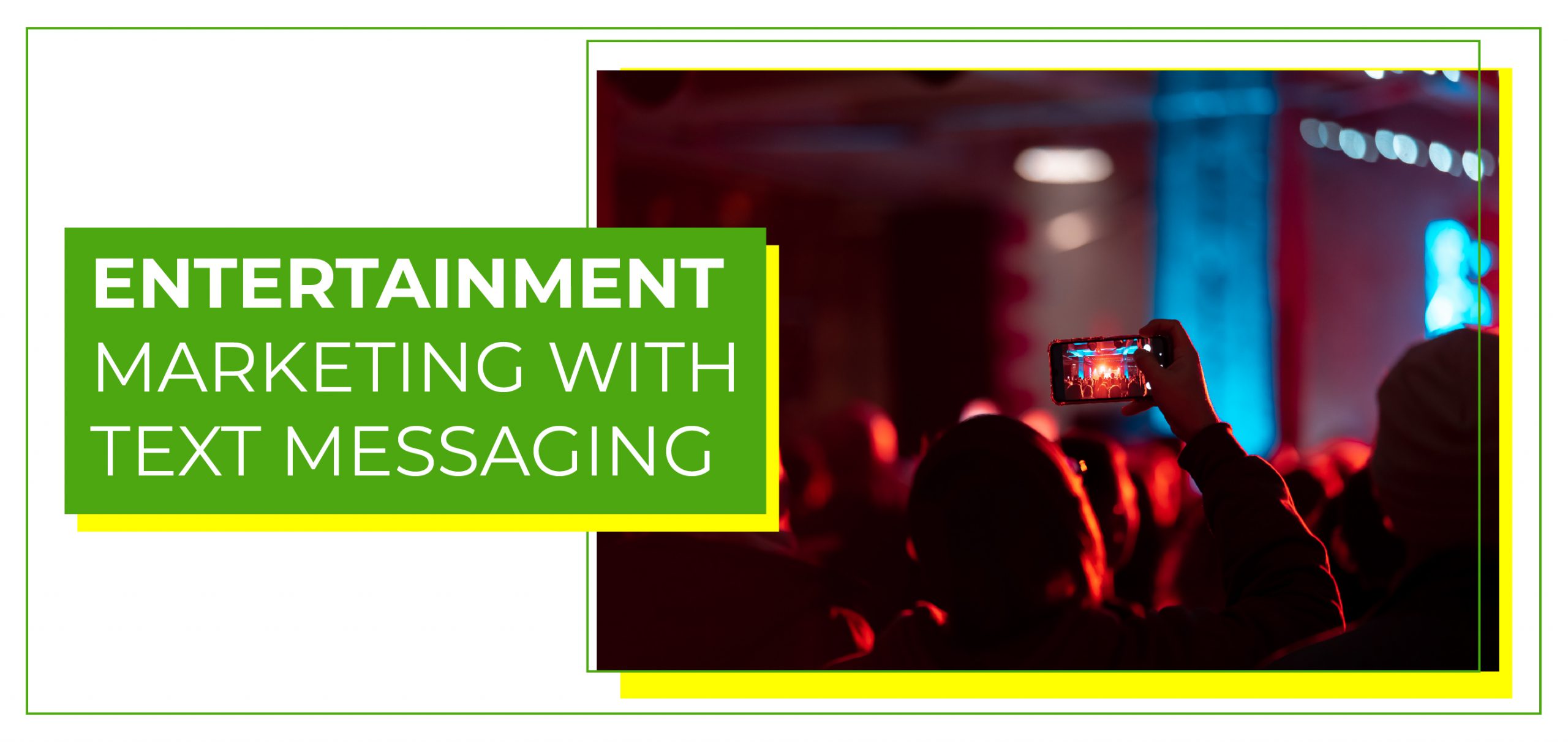Entertainment Marketing with Text Messaging - ExpertTexting | Blog