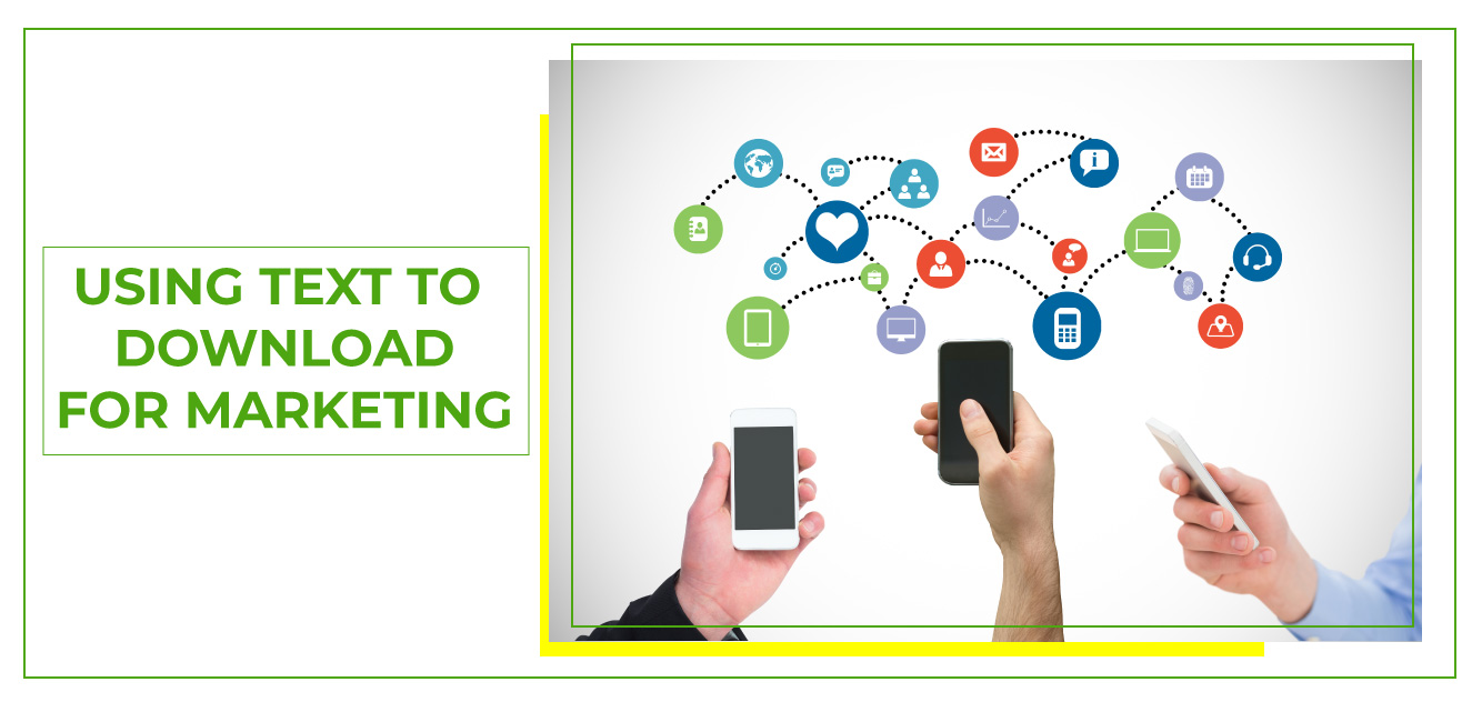 Using Text to Download for Marketing - ExpertTexting | Blog