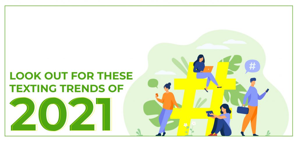 Look out for these Texting Trends of 2021 - ExpertTexting | Blog