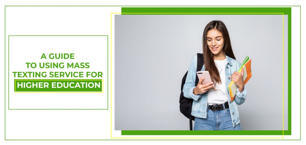 A Guide to Using Mass Texting Service for Higher Education ...