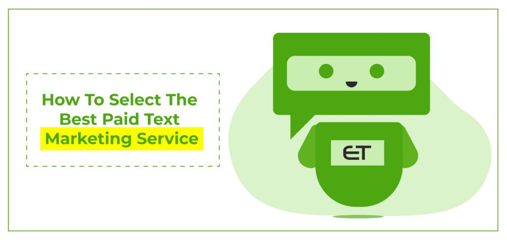 How to Select the Best Paid Text Marketing Service - ExpertTexting | Blog