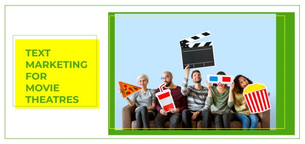 Text Marketing for Movie Theatres - ExpertTexting | Blog
