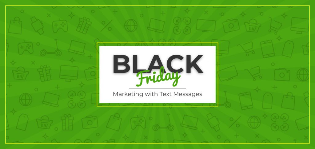 Black Friday Marketing with Text Messages - ExpertTexting | Blog
